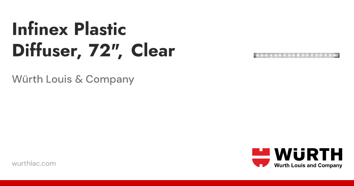 Infinex Plastic Diffuser, 72", Clear | Würth Louis & Company