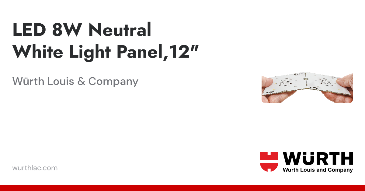 LED 8W Neutral White Light Panel,12" | Würth Louis & Company