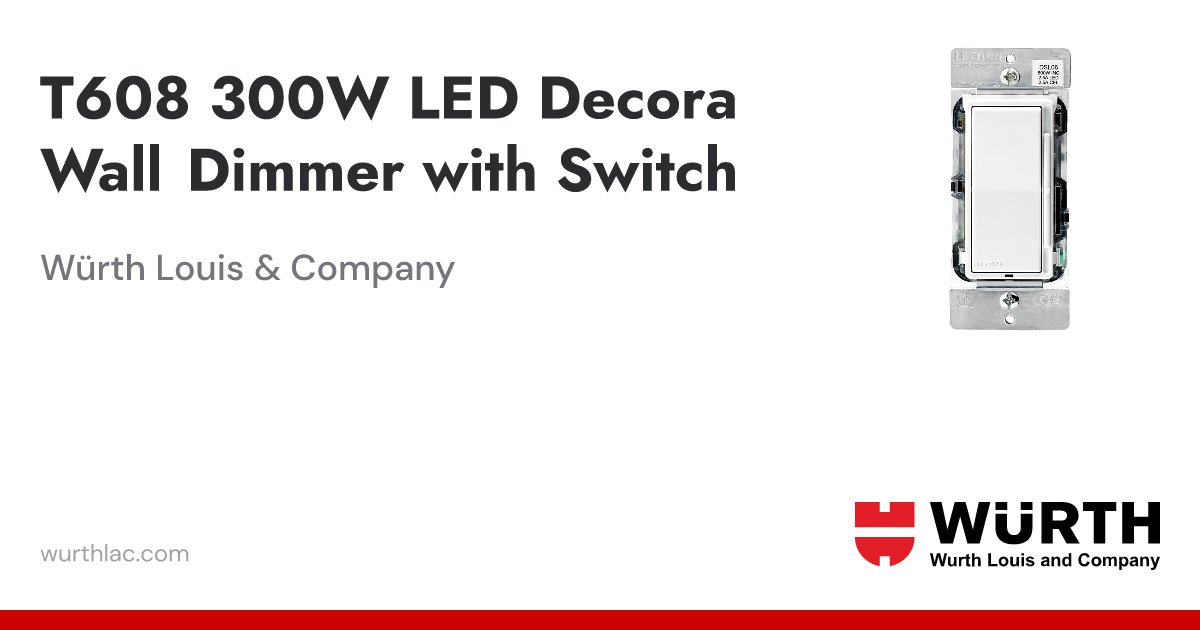 T608 300W LED Decora Wall Dimmer with Switch | Würth Louis & Company