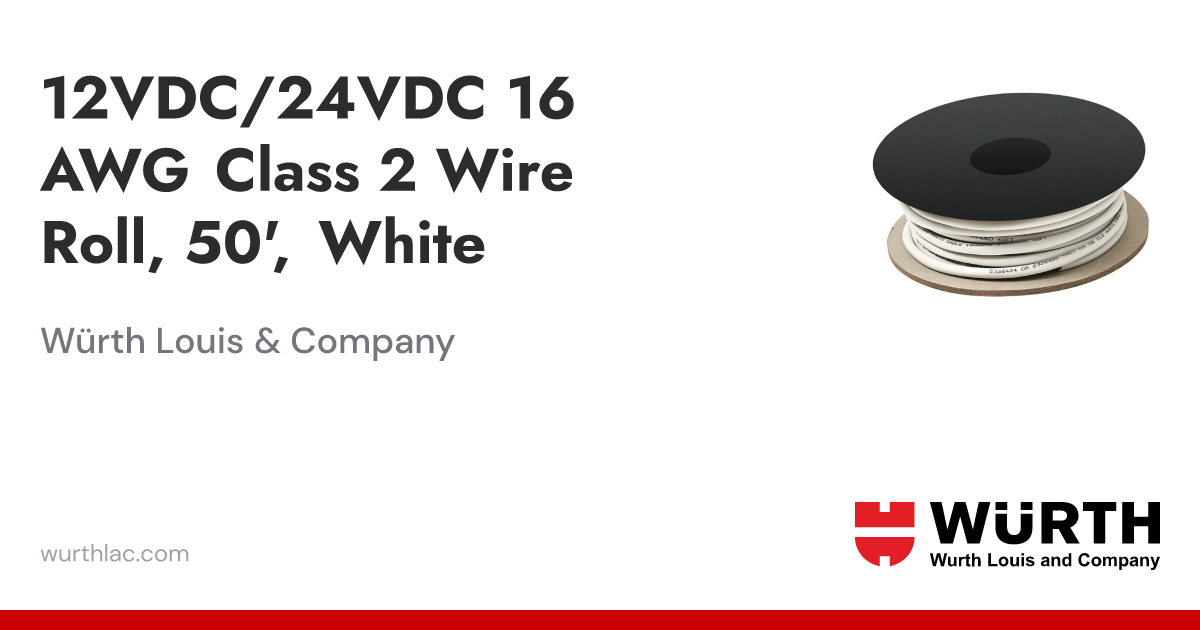 12VDC/24VDC 16 AWG Class 2 Wire Roll, 50', White | Würth Louis & Company