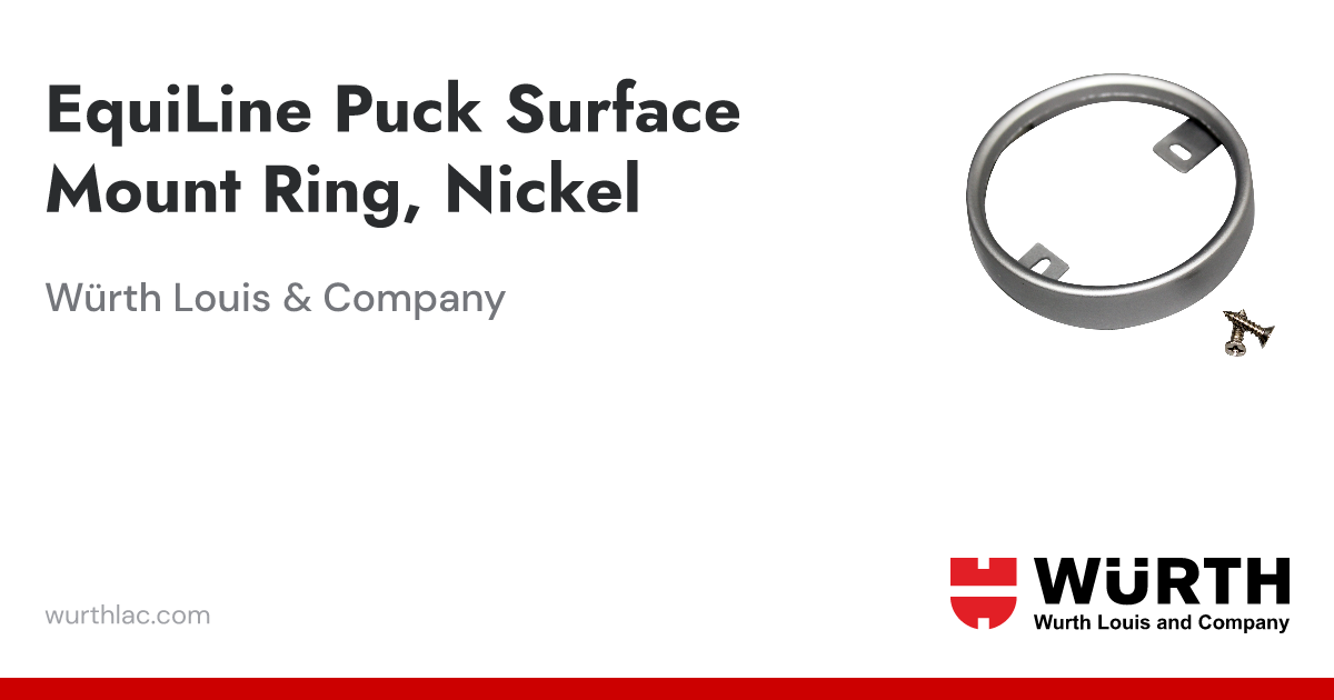 EquiLine Puck Surface Mount Ring, Nickel | Würth Louis & Company