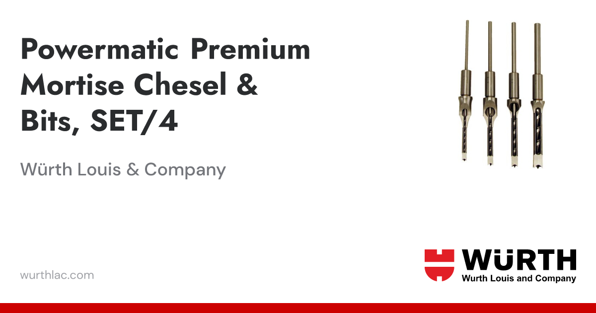 Powermatic Premium Mortise Chesel & Bits, SET/4 | Würth Louis & Company