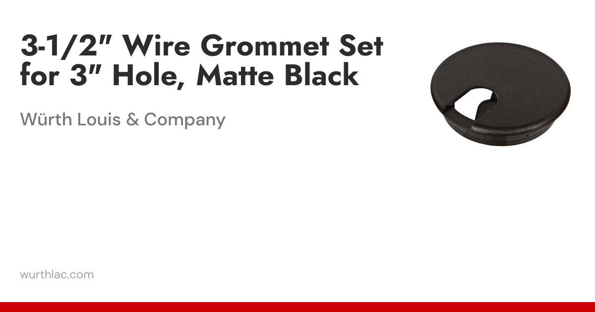3-1/2" Wire Grommet Set for 3" Hole, Matte Black | Würth Louis & Company