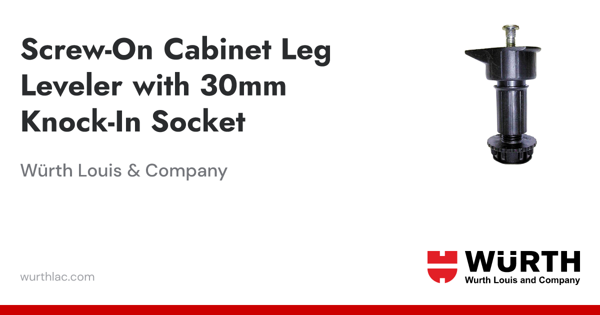 Screw-On Cabinet Leg Leveler with 30mm Knock-In Socket | Würth Louis ...