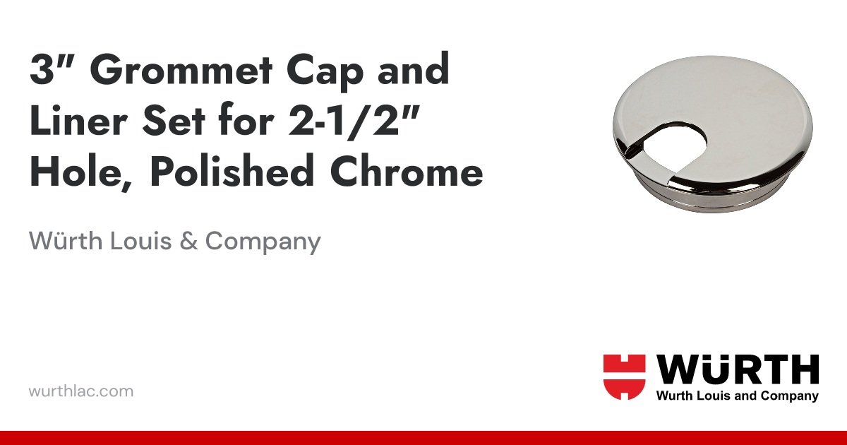 3" Grommet Cap and Liner Set for 2-1/2" Hole, Polished Chrome | Würth ...