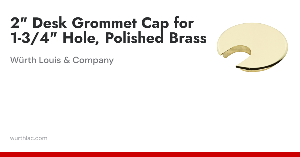 2" Desk Grommet Cap for 1-3/4" Hole, Polished Brass | Würth Louis & Company