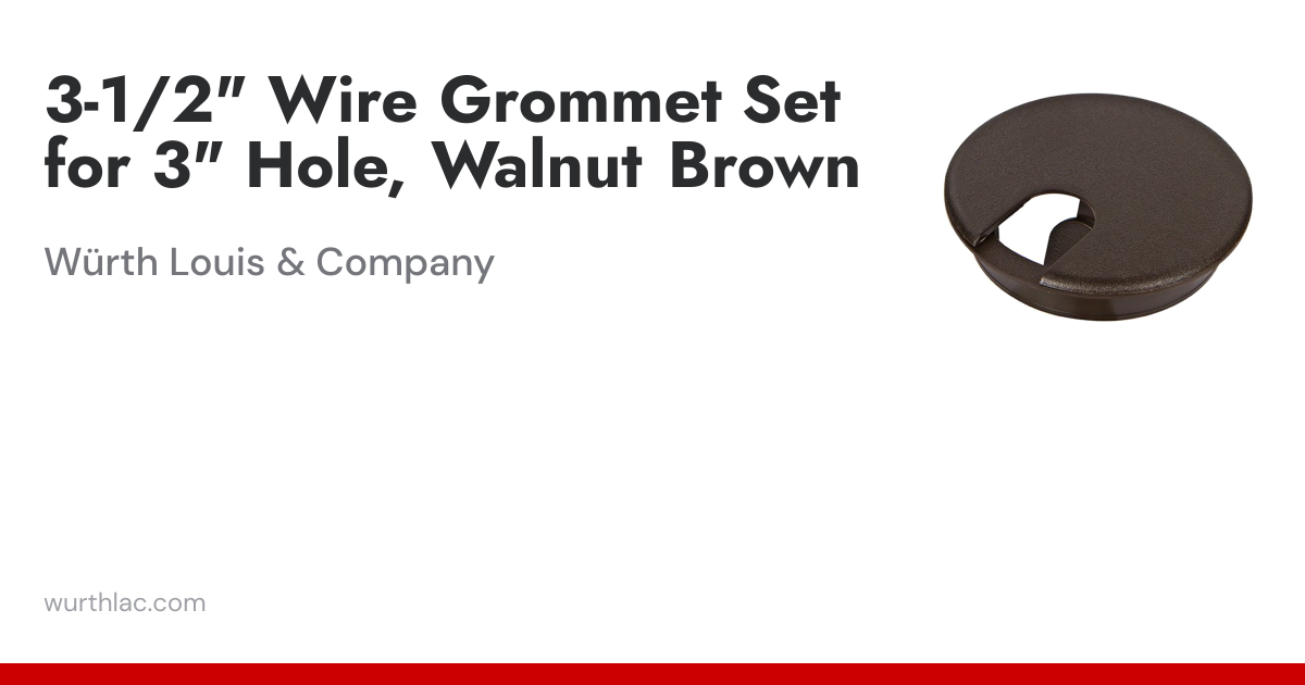 3-1/2" Wire Grommet Set for 3" Hole, Walnut Brown | Würth Louis & Company