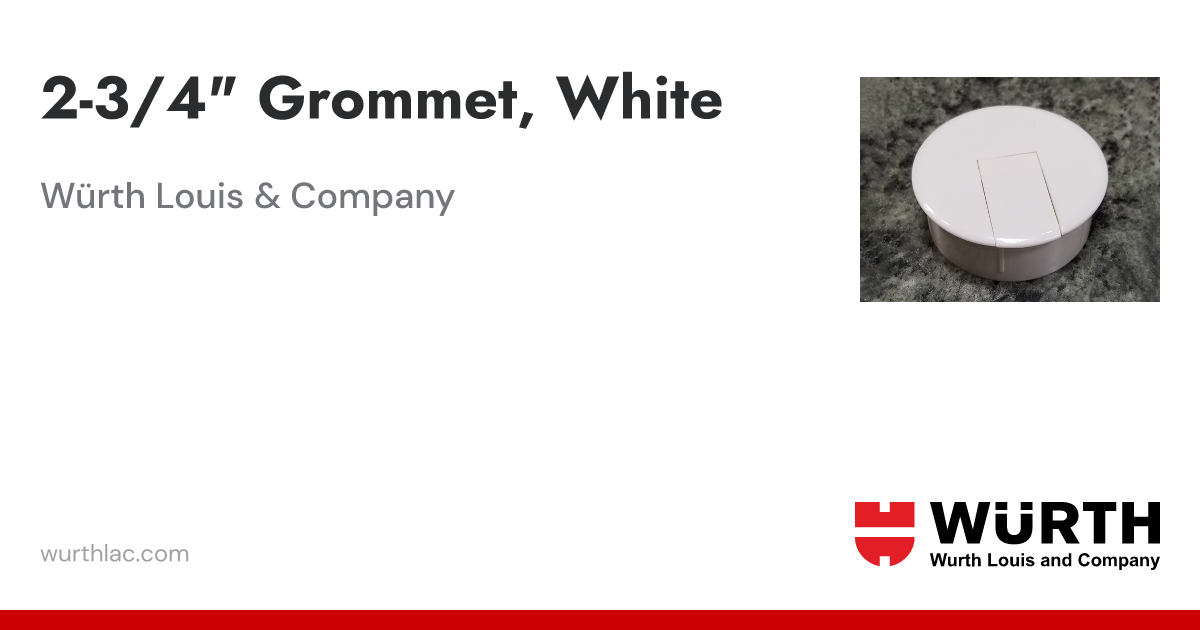 2-3/4" Grommet, White | Würth Louis & Company
