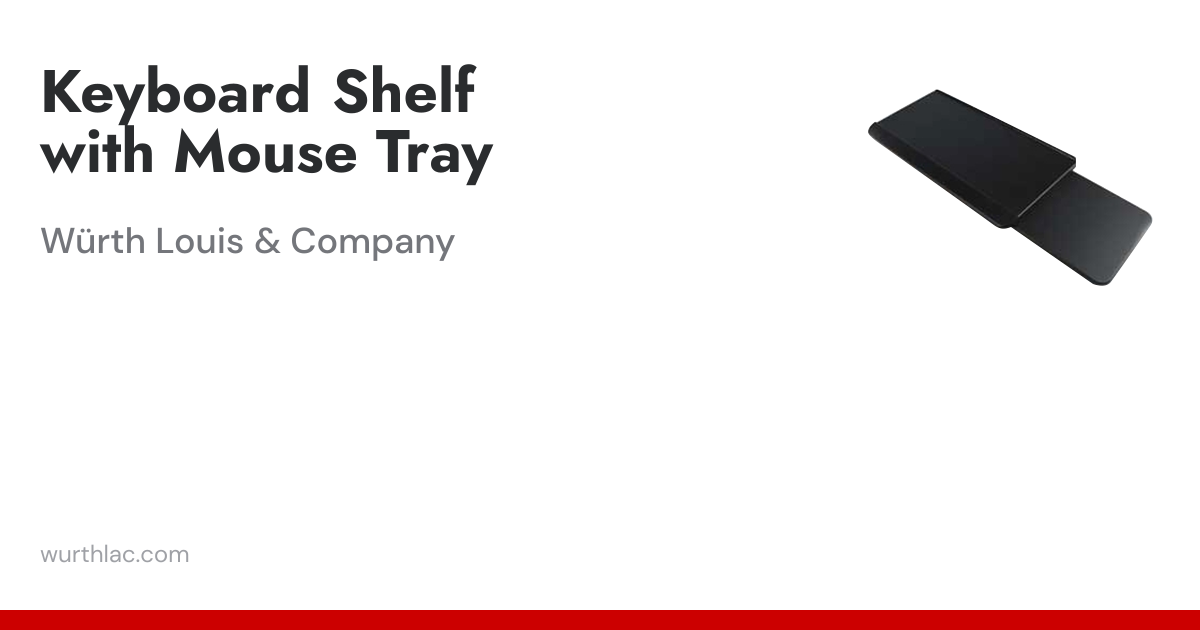 Keyboard Shelf with Mouse Tray | Würth Louis & Company