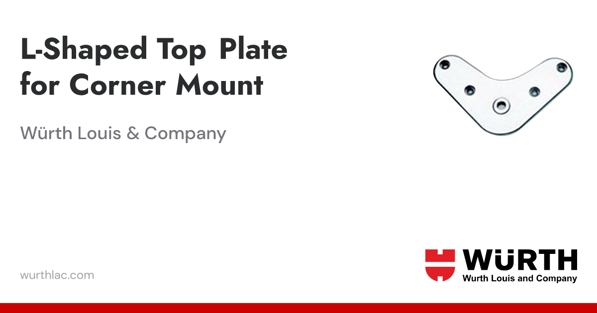 L-Shaped Top Plate for Corner Mount | Würth Louis & Company