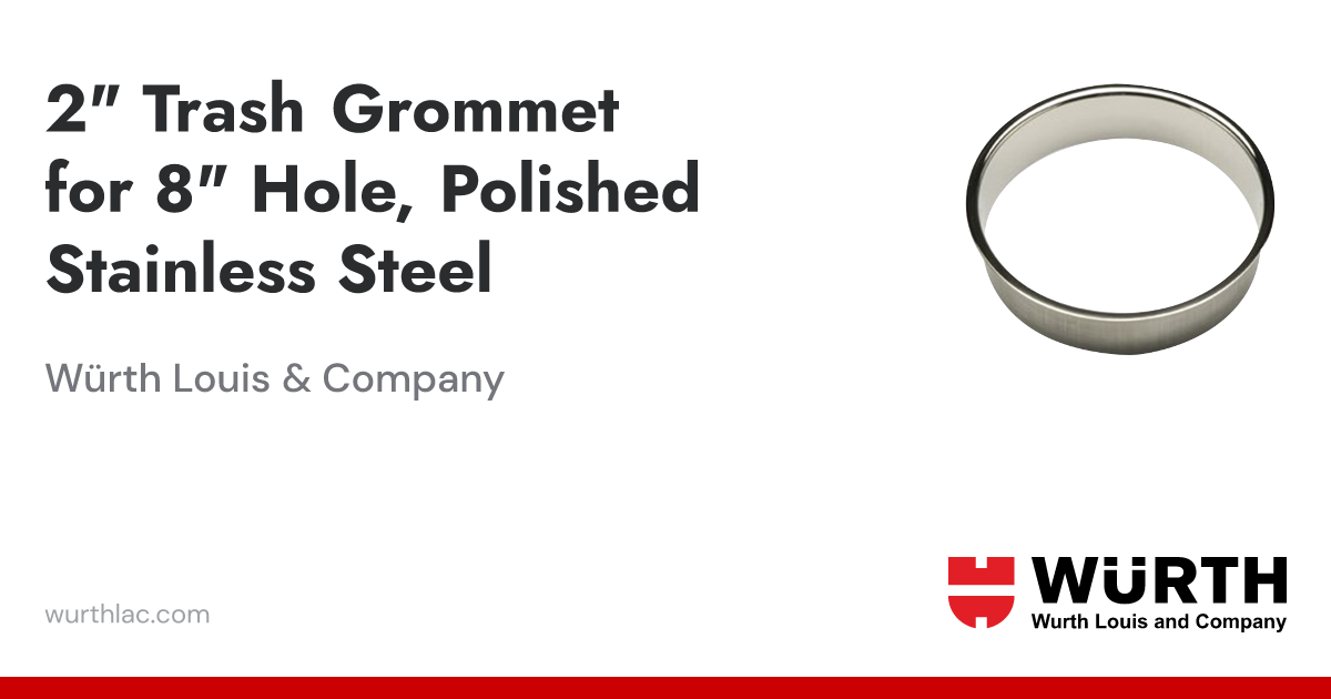 2" Trash Grommet for 8" Hole, Polished Stainless Steel | Würth Louis ...