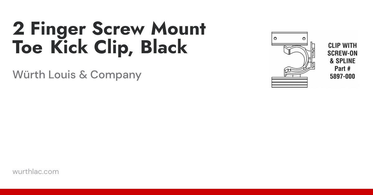 2 Finger Screw Mount Toe Kick Clip, Black | Würth Louis & Company