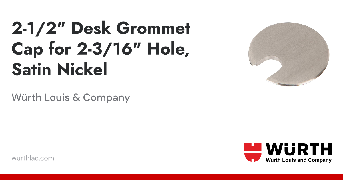 2-1/2" Desk Grommet Cap for 2-3/16" Hole, Satin Nickel | Würth Louis ...