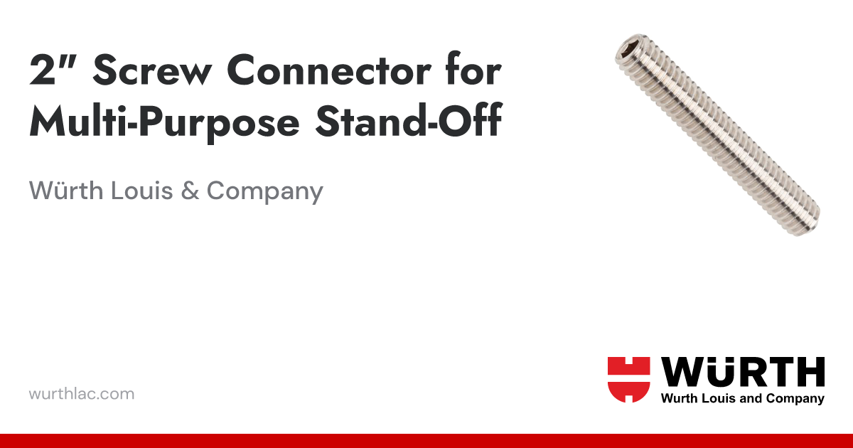 2" Screw Connector for Multi-Purpose Stand-Off | Würth Louis & Company