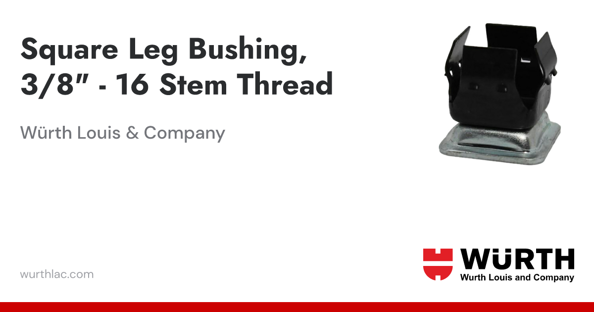 Square Leg Bushing, 3/8" - 16 Stem Thread | Würth Louis & Company