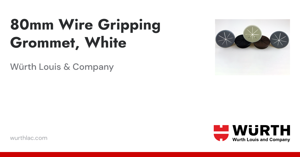80mm Wire Gripping Grommet, White | Würth Louis & Company