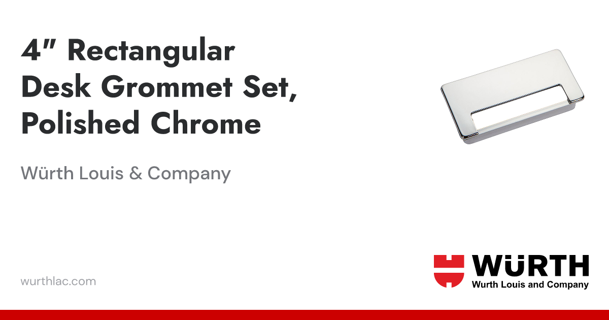 4" Rectangular Desk Grommet Set, Polished Chrome | Würth Louis & Company