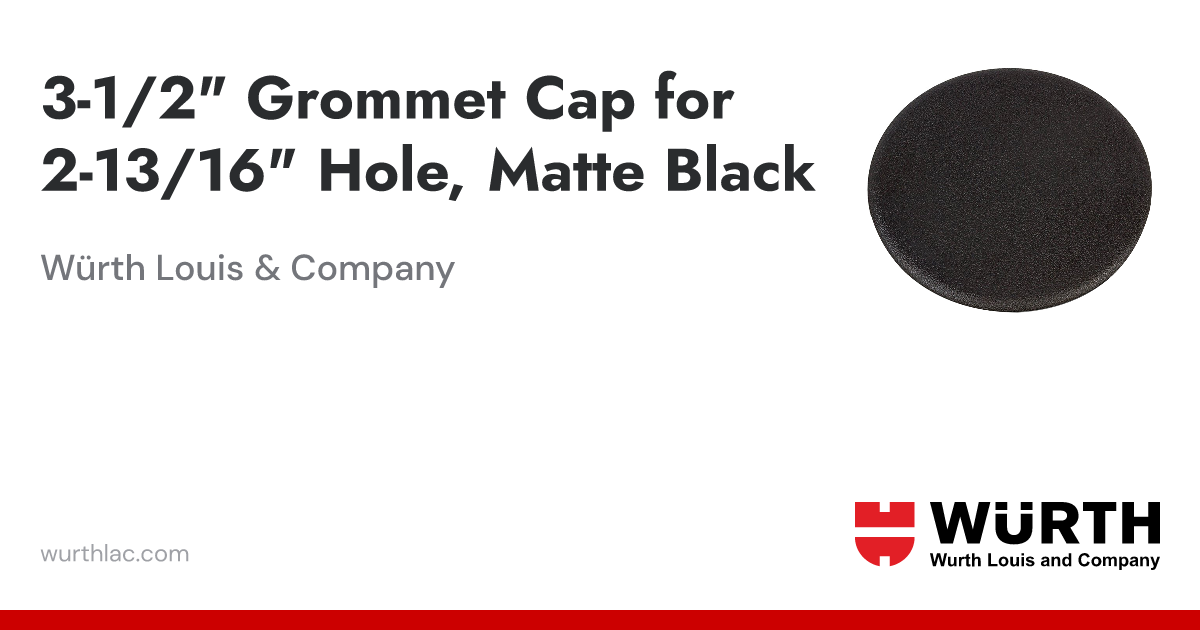 3-1/2" Grommet Cap for 2-13/16" Hole, Matte Black | Würth Louis & Company
