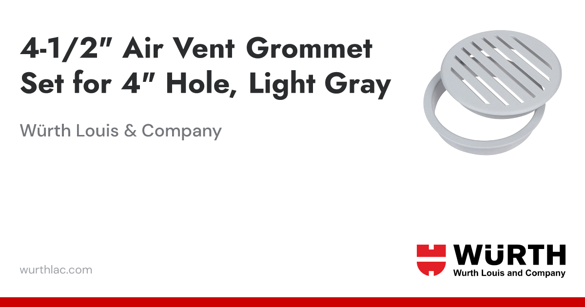 4-1/2" Air Vent Grommet Set for 4" Hole, Light Gray | Würth Louis & Company