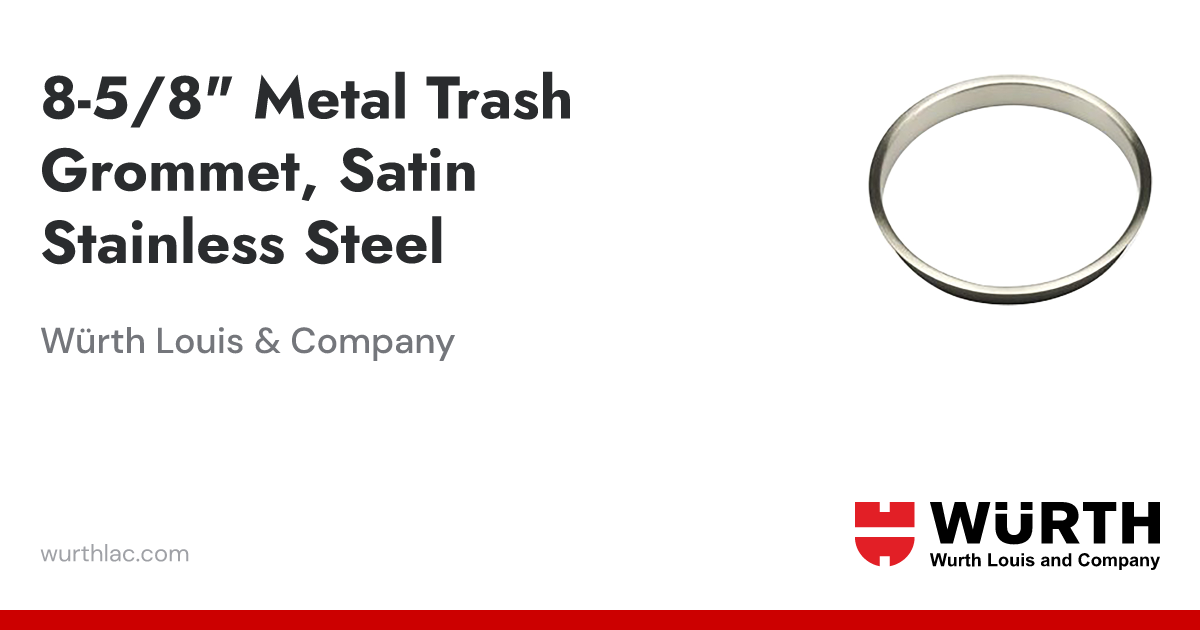 8-5/8" Metal Trash Grommet, Satin Stainless Steel | Würth Louis & Company