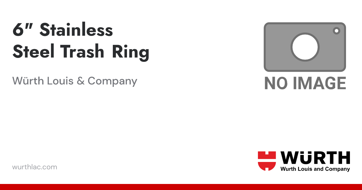 6" Stainless Steel Trash Ring | Würth Louis & Company