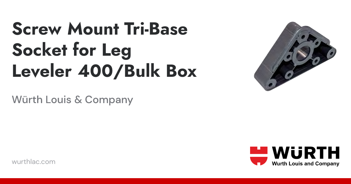 Screw Mount Tri-Base Socket for Leg Leveler 400/Bulk Box | Würth Louis ...