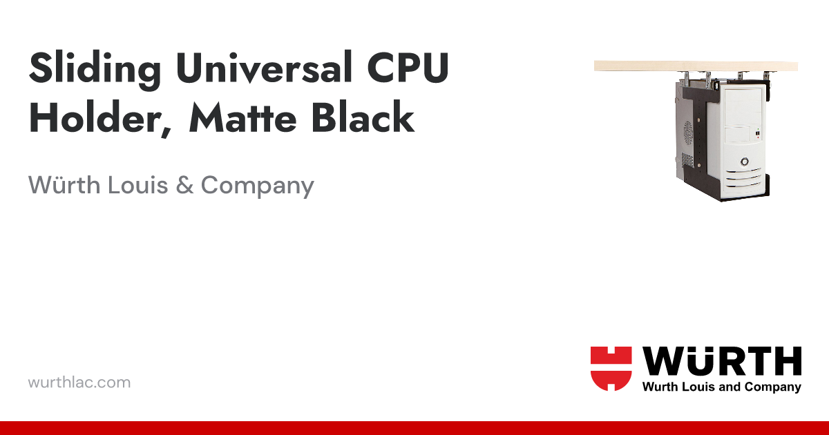 Sliding Universal CPU Holder, Matte Black | Würth Louis & Company