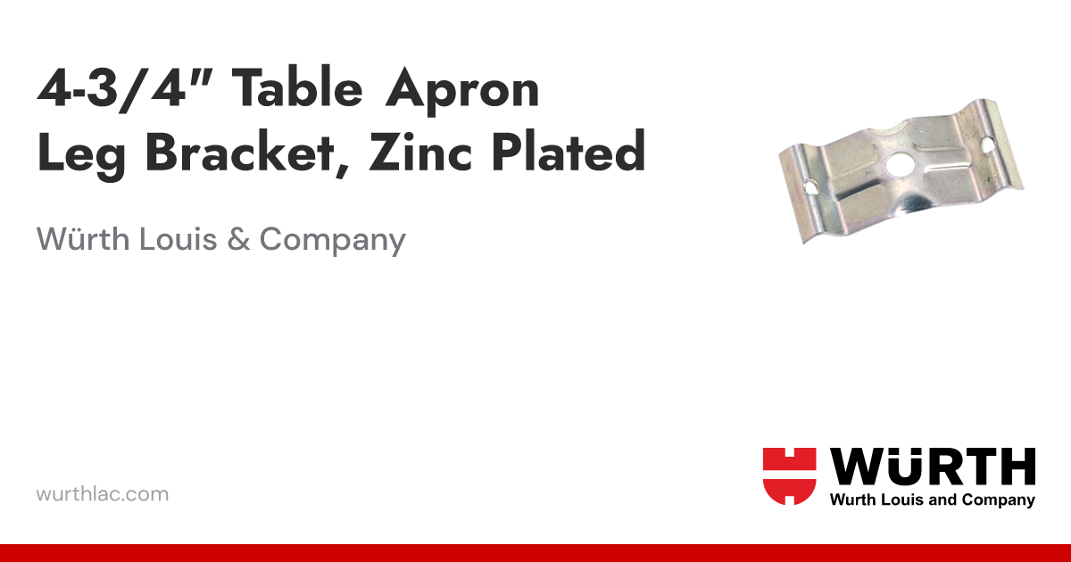 4-3/4" Table Apron Leg Bracket, Zinc Plated | Würth Louis & Company