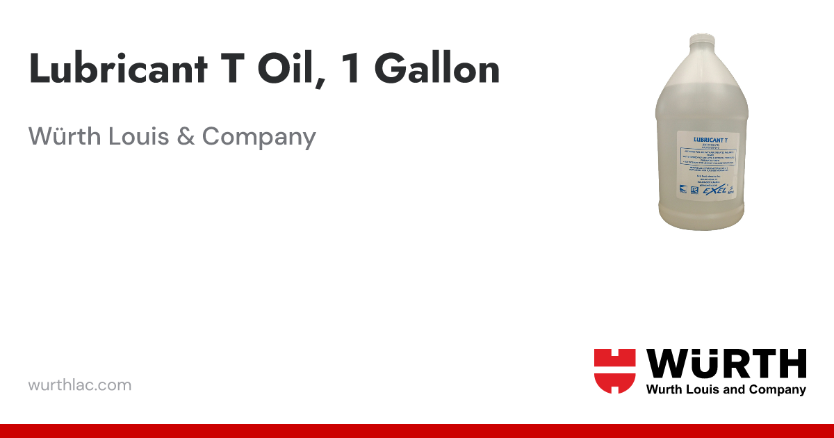 Lubricant T Oil, 1 Gallon | Würth Louis & Company