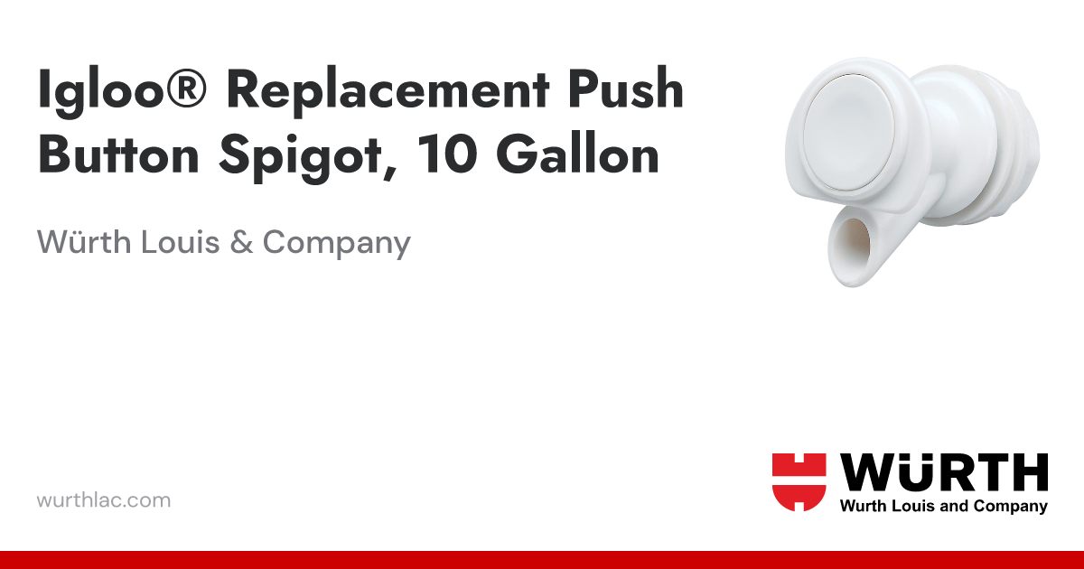 Igloo® Replacement Push Button Spigot, 10 Gallon | Würth Louis & Company