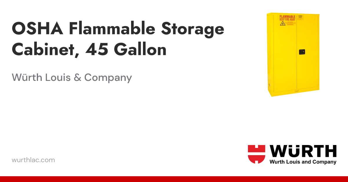 OSHA Flammable Storage Cabinet, 45 Gallon | Würth Louis & Company
