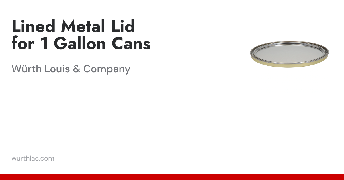Lined Metal Lid for 1 Gallon Cans | Würth Louis & Company