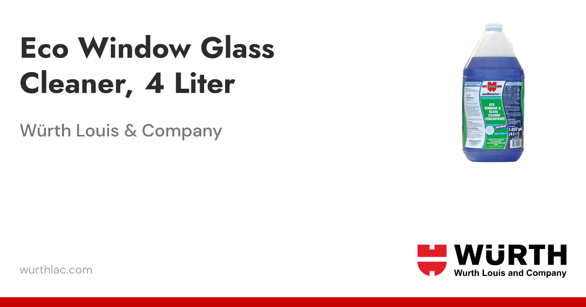 Eco Window Glass Cleaner, 4 Liter | Würth Louis & Company