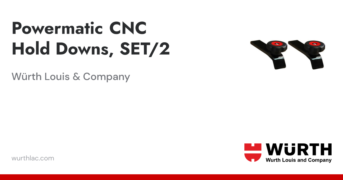 Powermatic CNC Hold Downs, SET/2 | Würth Louis & Company
