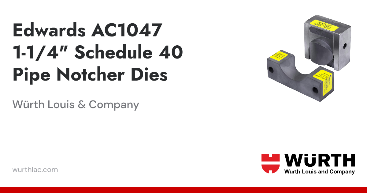 Edwards AC1047 1-1/4" Schedule 40 Pipe Notcher Dies | Würth Louis & Company
