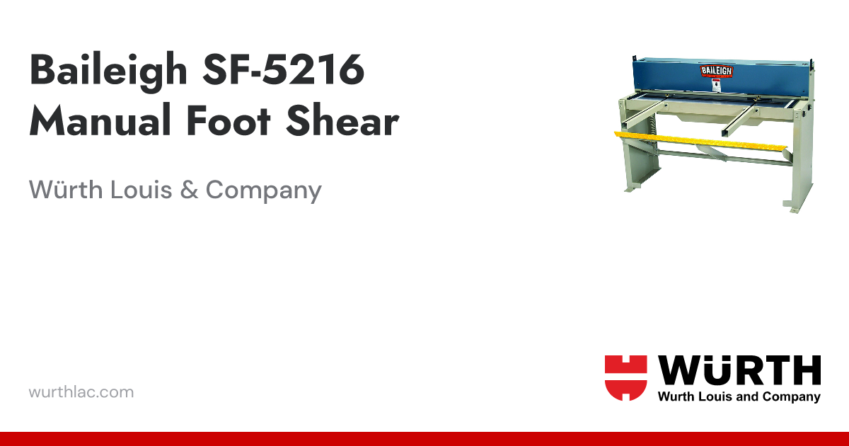 Baileigh SF-5216 Manual Foot Shear | Würth Louis & Company