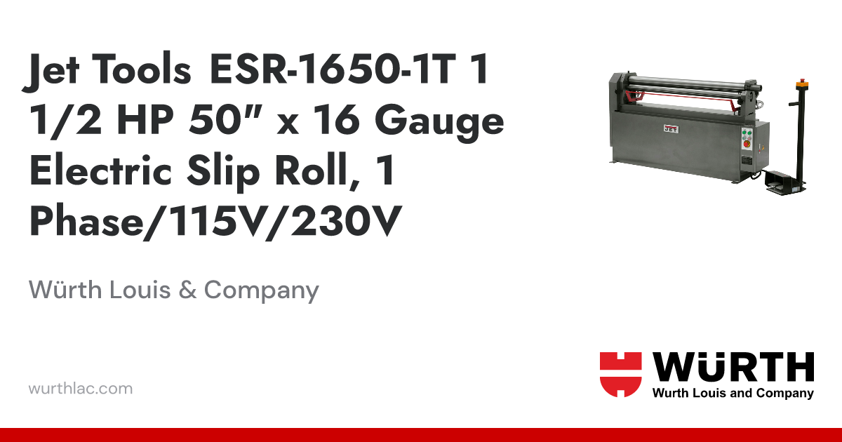 Jet Tools ESR-1650-1T 1 1/2 HP 50" x 16 Gauge Electric Slip Roll, 1 Phase/115V/230V | Würth ...