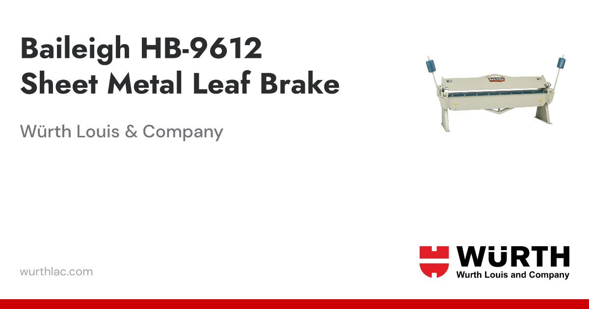 Baileigh HB-9612 Sheet Metal Leaf Brake | Würth Louis & Company