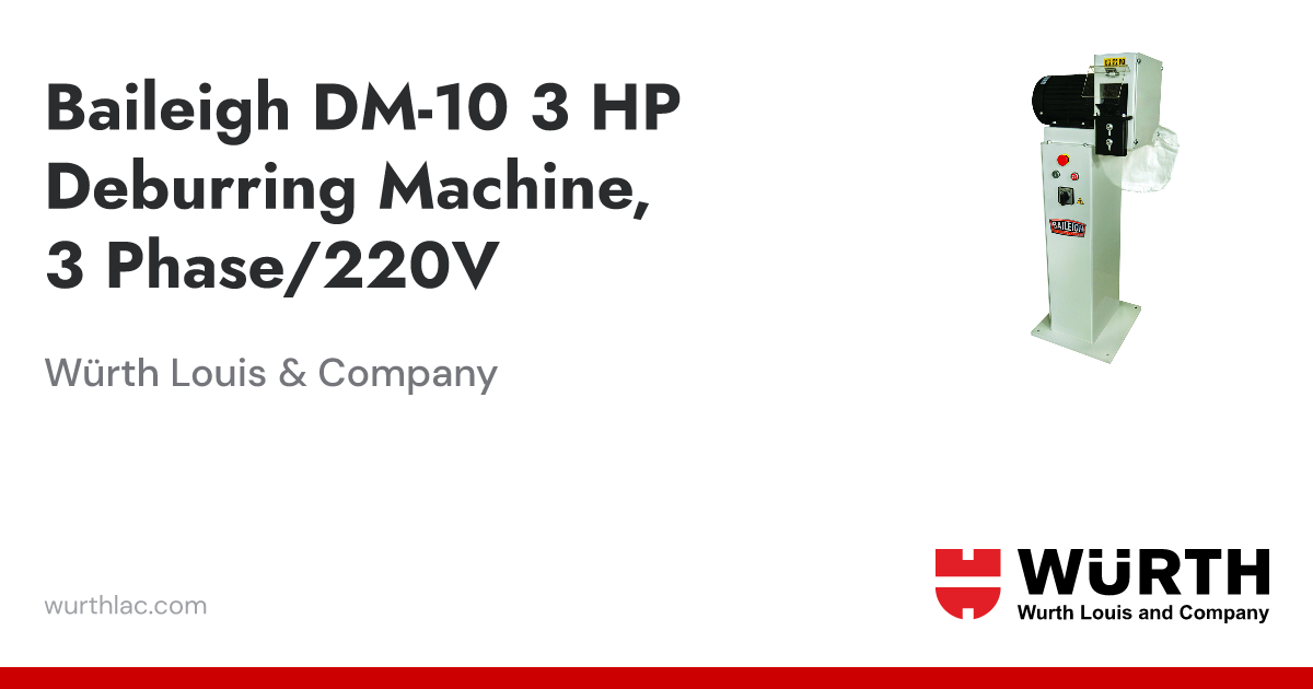 Baileigh DM-10 3 HP Deburring Machine, 3 Phase/220V | Würth Louis & Company