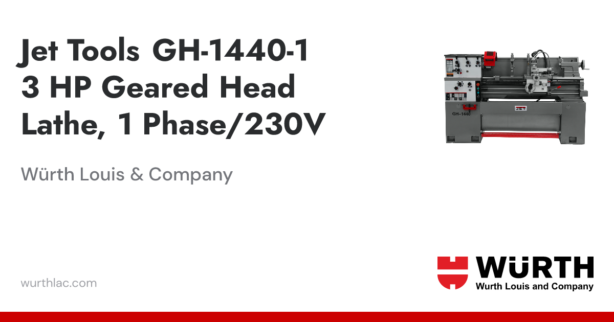 Jet Tools GH-1440-1 3 HP Geared Head Lathe, 1 Phase/230V | Würth Louis ...
