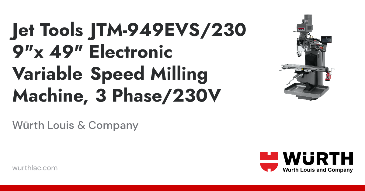 Jet Tools JTM-949EVS/230 9"x 49" Electronic Variable Speed Milling Machine, 3 Phase/230V | Würth ...
