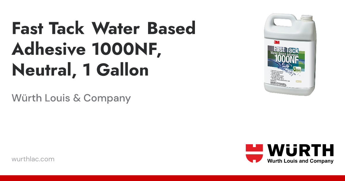 Fast Tack Water Based Adhesive 1000NF, Neutral, 1 Gallon | Würth Louis ...