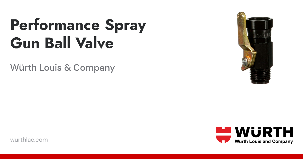Performance Spray Gun Ball Valve | Würth Louis & Company