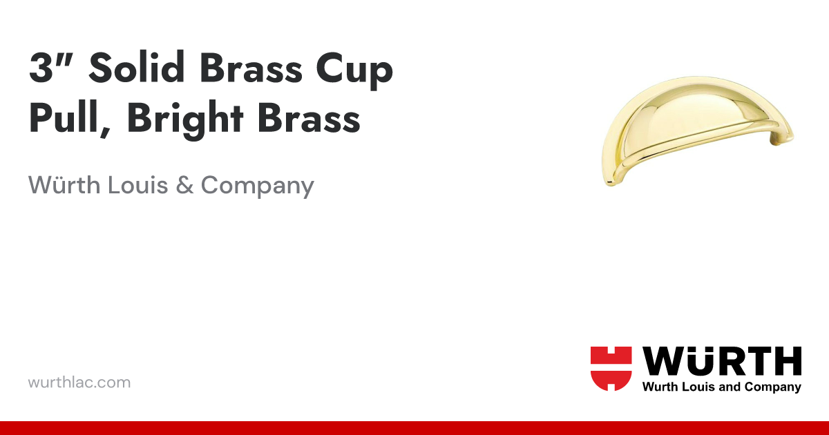 3" Solid Brass Cup Pull, Bright Brass | Würth Louis & Company