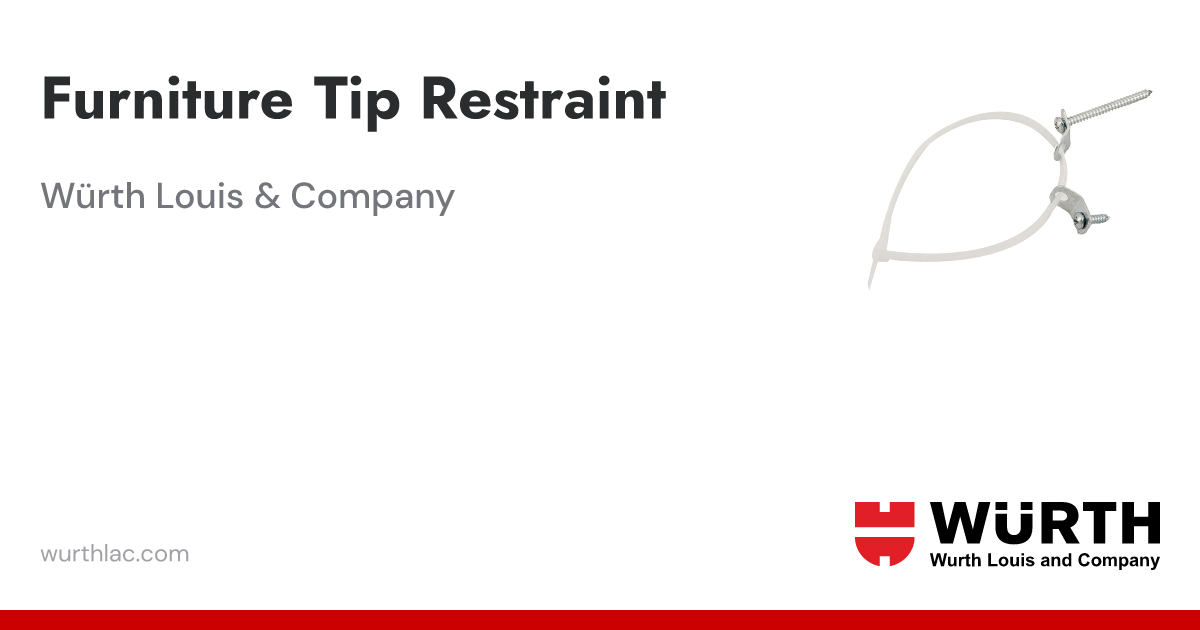 Furniture Tip Restraint | Würth Louis & Company