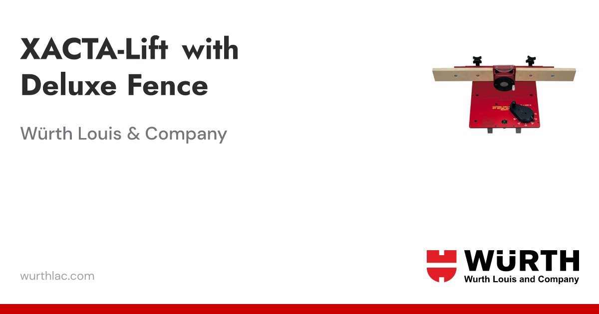 XACTA-Lift with Deluxe Fence | Würth Louis & Company