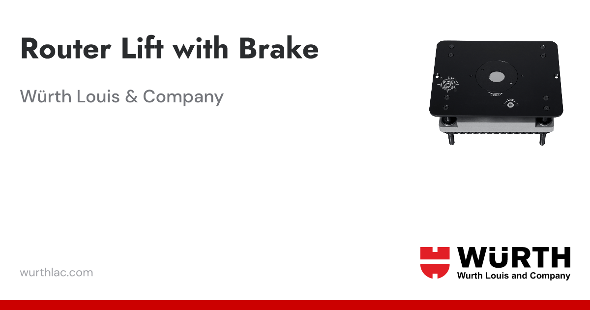Router Lift with Brake | Würth Louis & Company