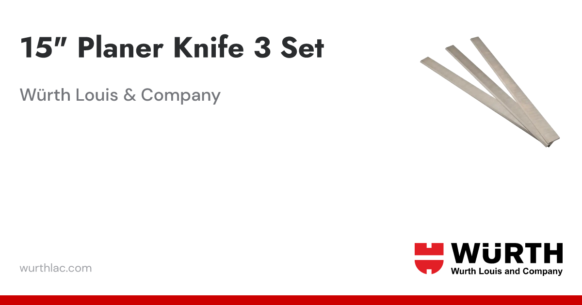 15" Planer Knife 3 Set | Würth Louis & Company