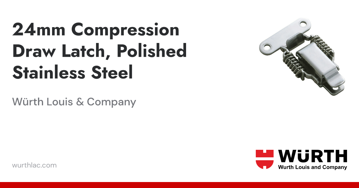 24mm Compression Draw Latch, Polished Stainless Steel | Würth Louis ...
