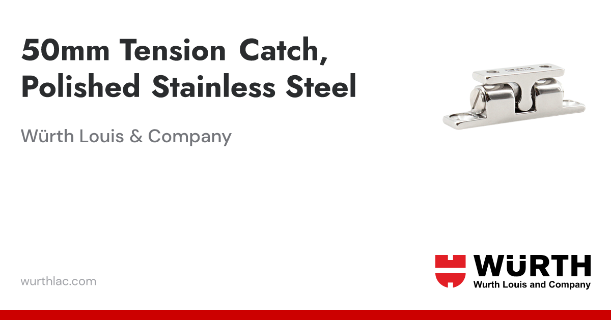 50mm Tension Catch, Polished Stainless Steel | Würth Louis & Company